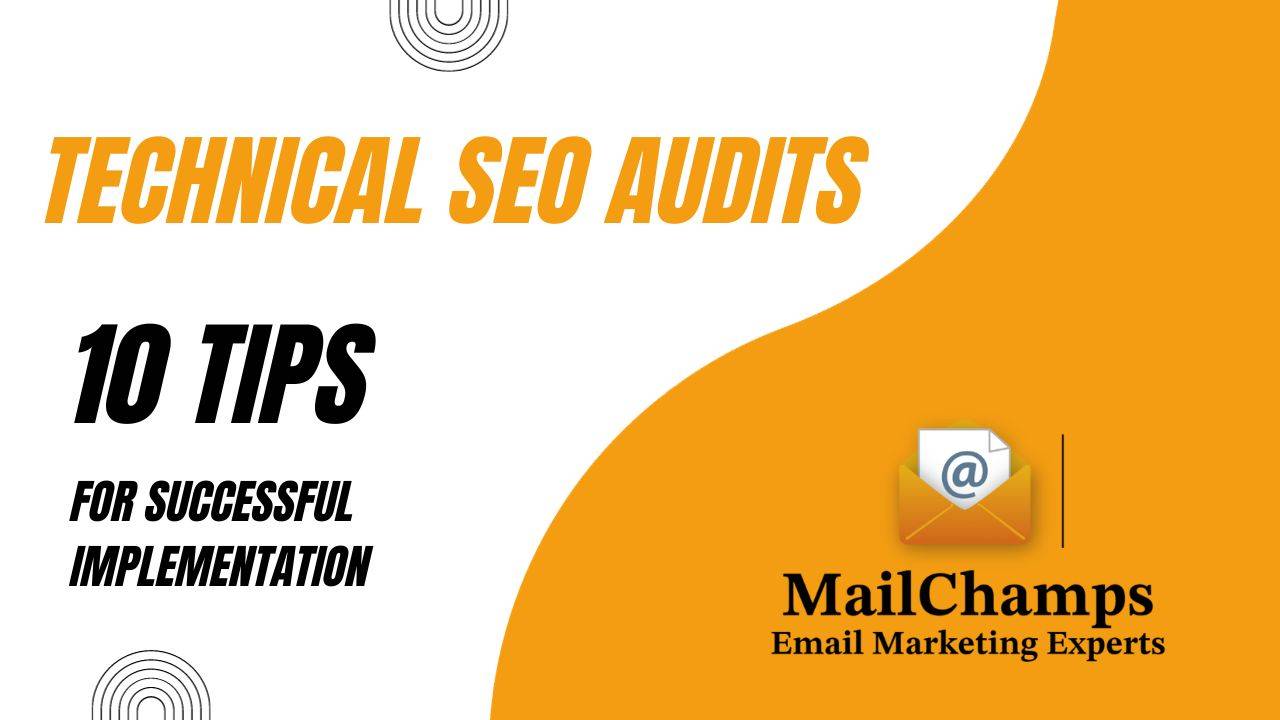 Technical SEO Audits: 10 Tips For Successful Implementation ... Technical SEO Audits: 10 Tips For Successful Implementation ...